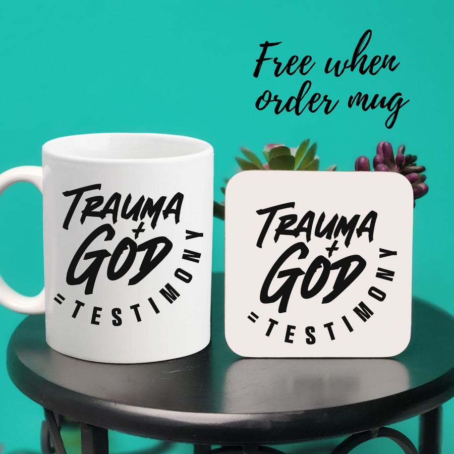 Trauma Plus God Equals Testimony Ceramic Mug – Girls Reminded & Inspired