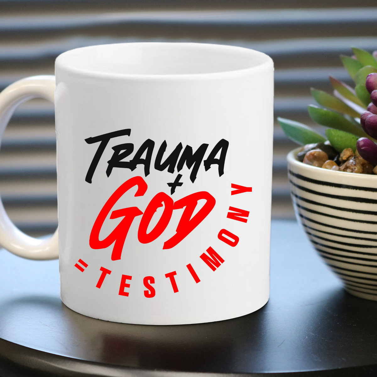 Trauma Plus God Equals Testimony Ceramic Mug – Girls Reminded & Inspired